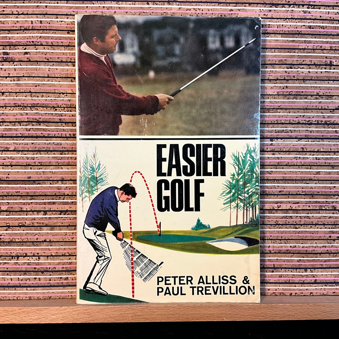 Easier Golf by Peter Alliss and Paul Trevillion - Vintage Illustrated ...