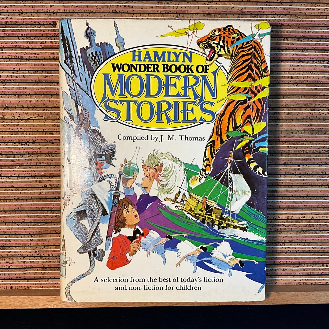 Hamlyn Wonder Book of Modern Stories, Compiled by J. M. Thomas ...