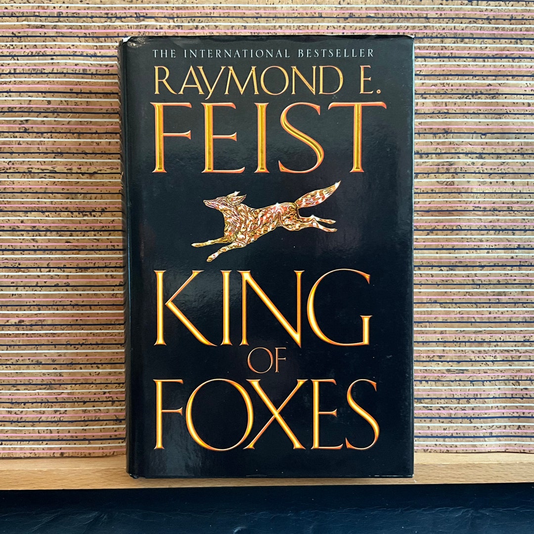 King of Foxes: Conclave of Shadows, Book Two by Raymond E. Feist ...