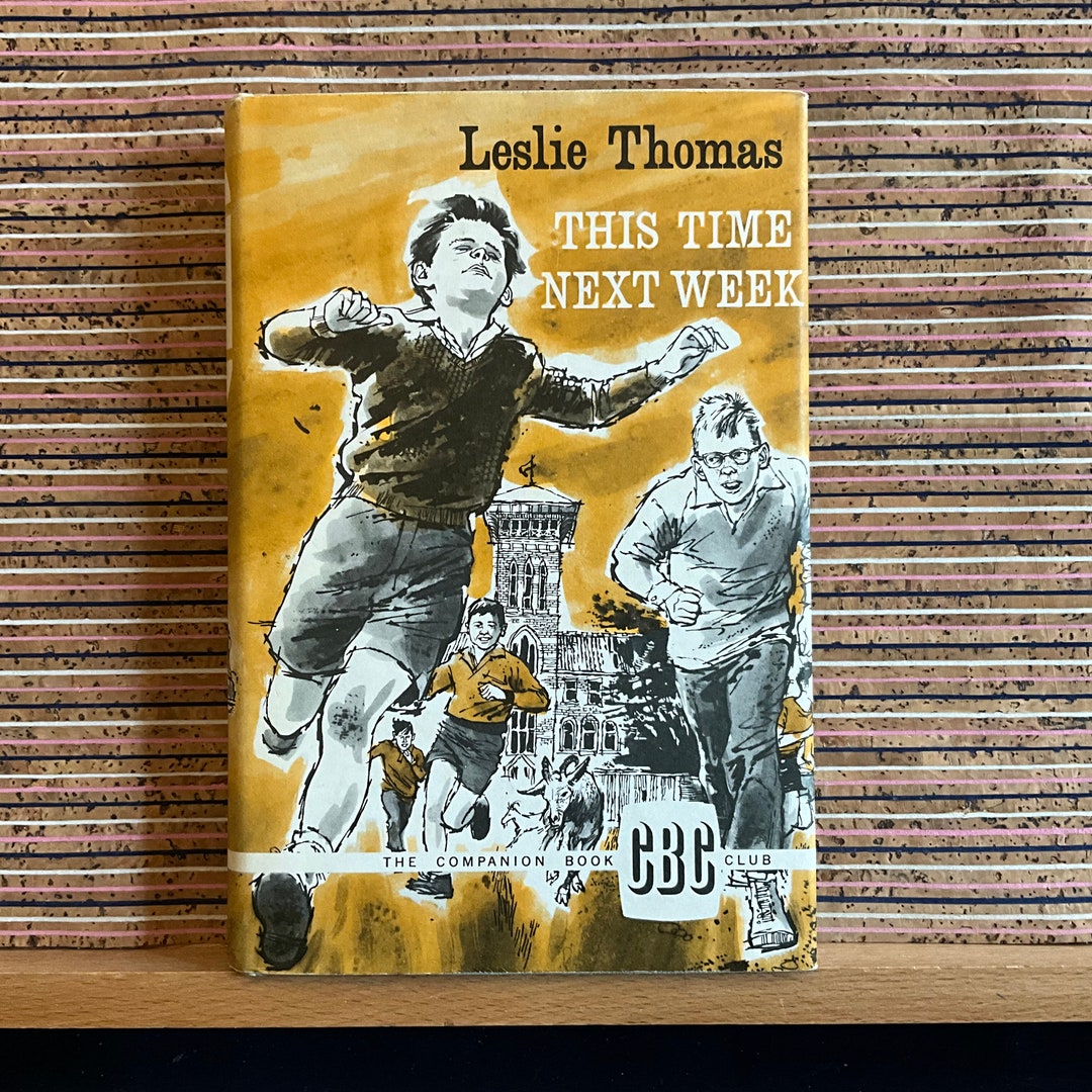 This Time Next Week by Leslie Thomas, Illustrations by Graham Byfield ...