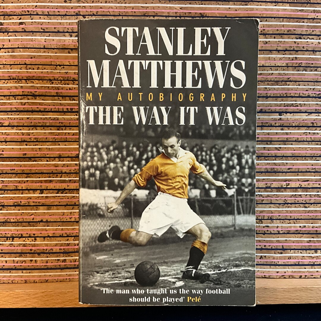 The Way It Was: My Autobiography by Stanley Mathews - Vintage ...