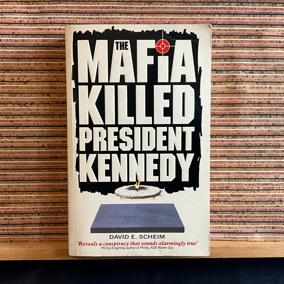 The Mafia Killed President Kennedy by David E. Scheim - Vintage ...