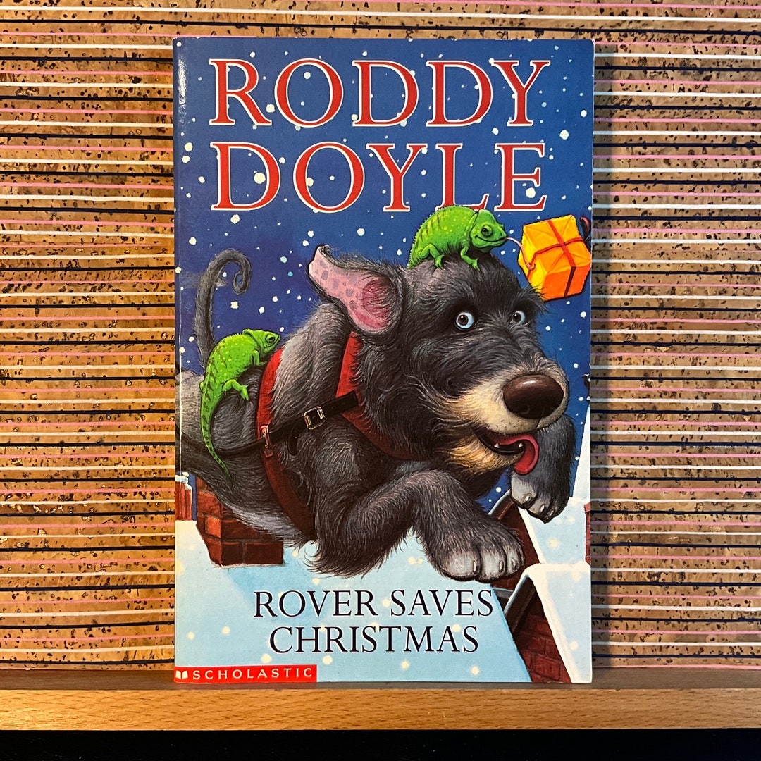 Rover Saves Christmas by Roddy Doyle, Illustrated by Brian Ajhar ...