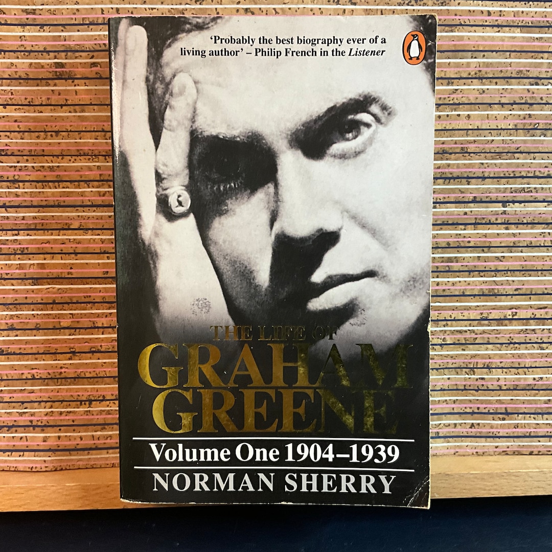 The Life of Graham Greene: Volume One 1904-1939 by Norman Sherry ...