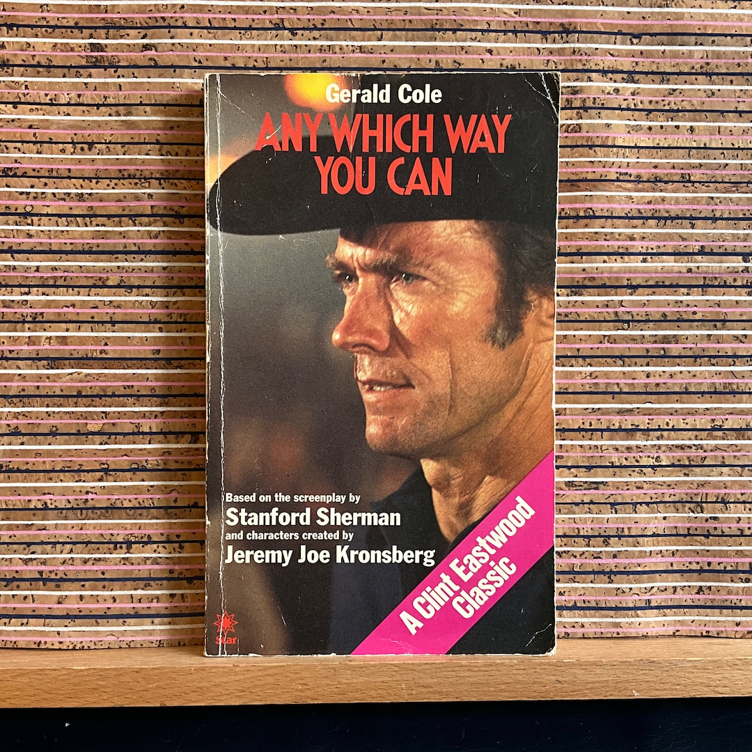 Any Which Way You Can clint Eastwood, Novelisation by Gerald Cole ...