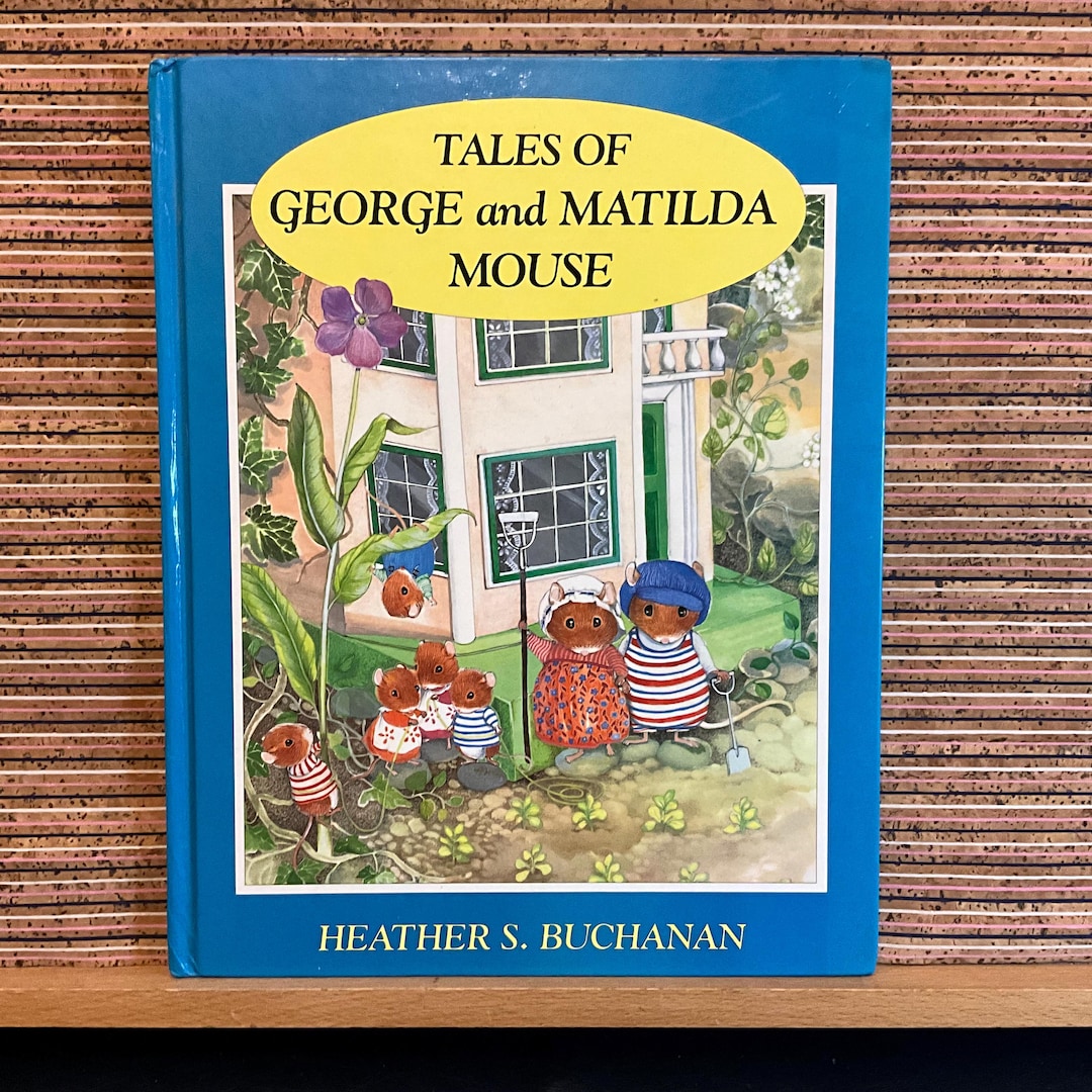 Tales of George and Matilda Mouse by Heather S. Buchanan - Vintage ...