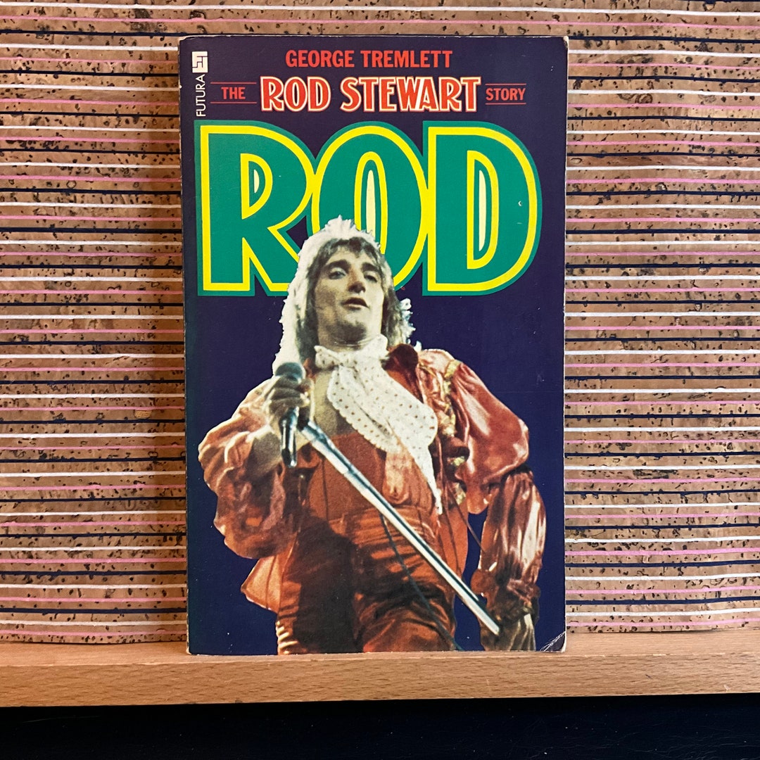 The Rod Stewart Story by George Tremlett - Vintage First UK Edition ...