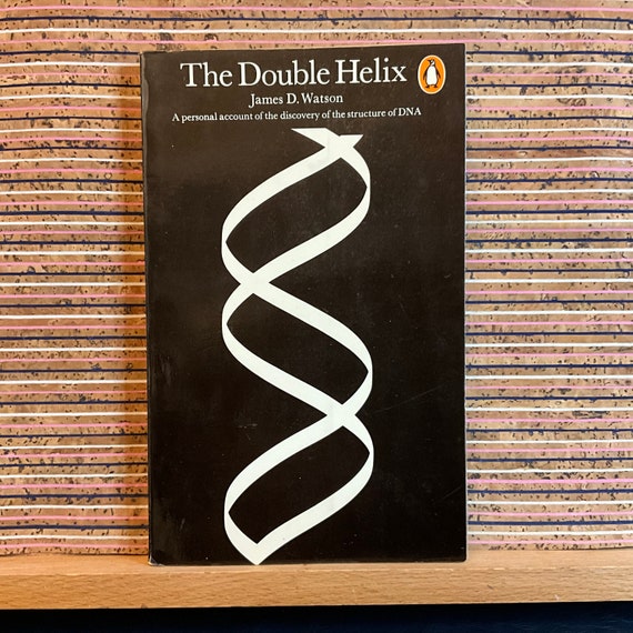 James Watson Double Helix The Double Helix : James D. Watson : Free