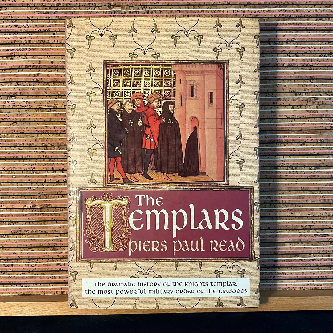 The Templars by Piers Paul Read - History, Vintage Illustrated Hardback ...