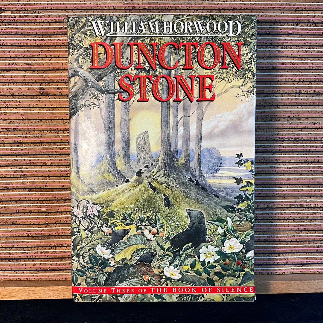 Duncton Stone: Volume Three of the Book of Silence by William Horwood ...