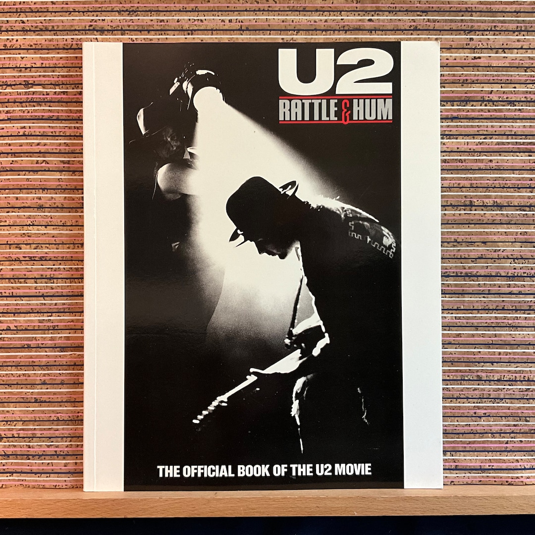 U2: Rattle & Hum, the Official Book of the Movie by Peter Williams and ...