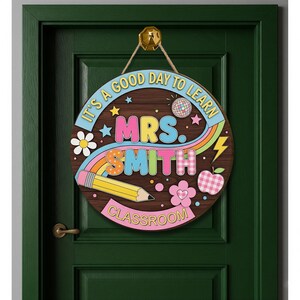 It’s a Good Day to Learn Sign – Personalized Teacher Classroom Door ...
