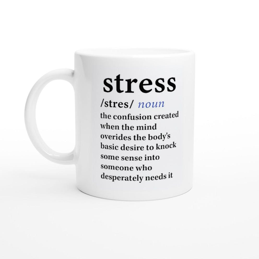 Comic Stress Definition Mug - Funny White Ceramic Coffee Cup ...