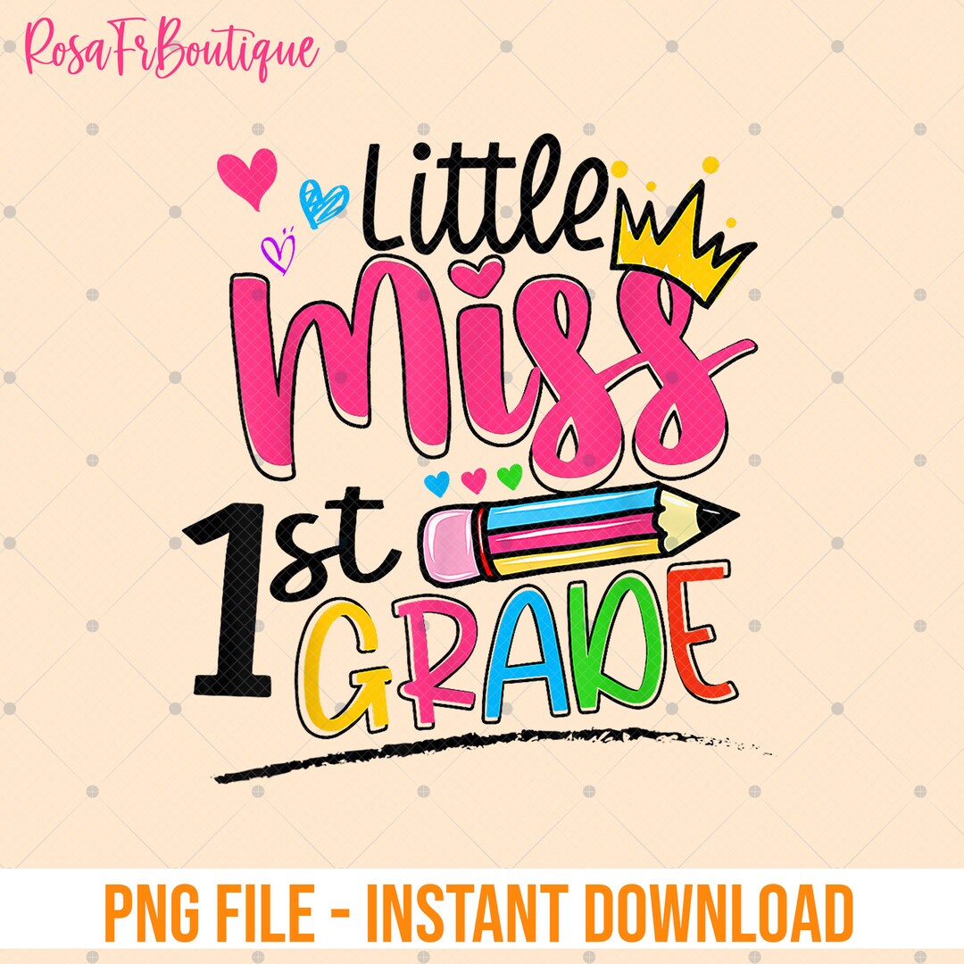 Little Miss 1st Grade Back to School Png Hello 1st Grade Png - Etsy