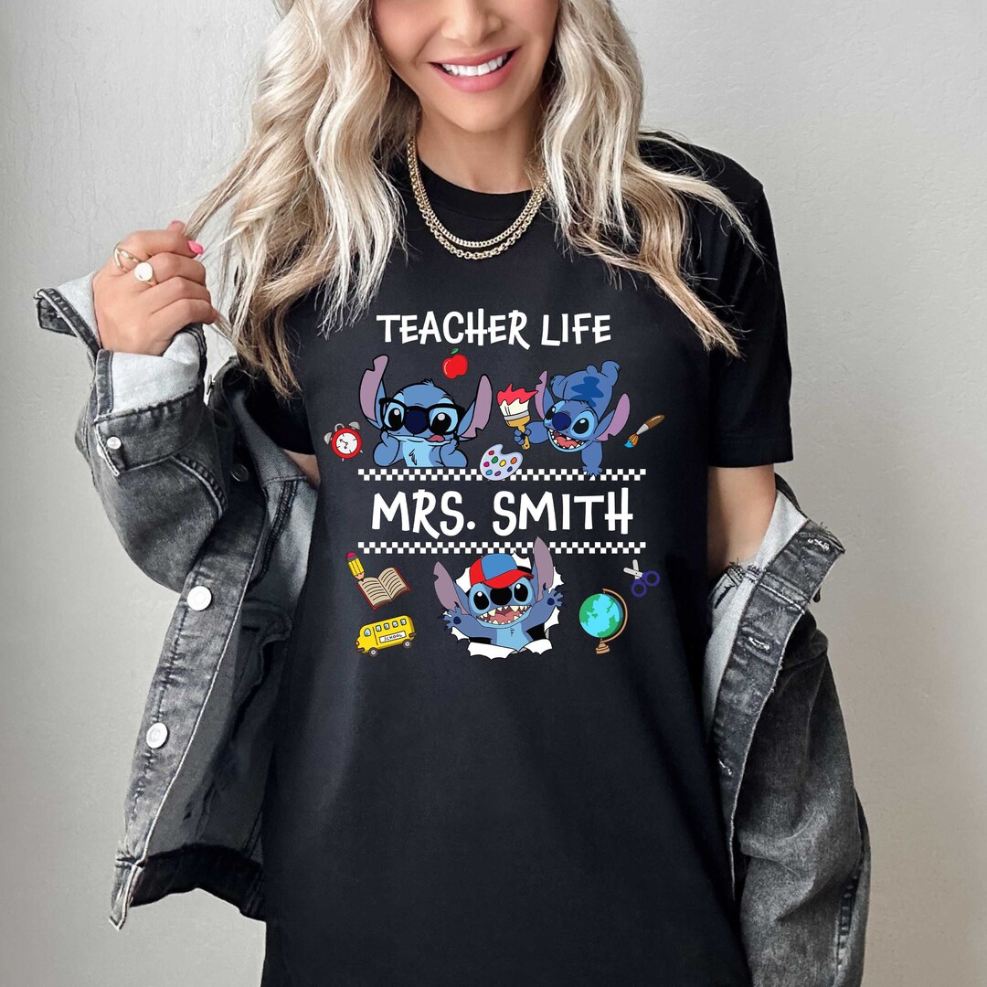 Custom Teacher Shirt, Stitch Teacher Shirt, Teacher Life Tee, Teachers ...
