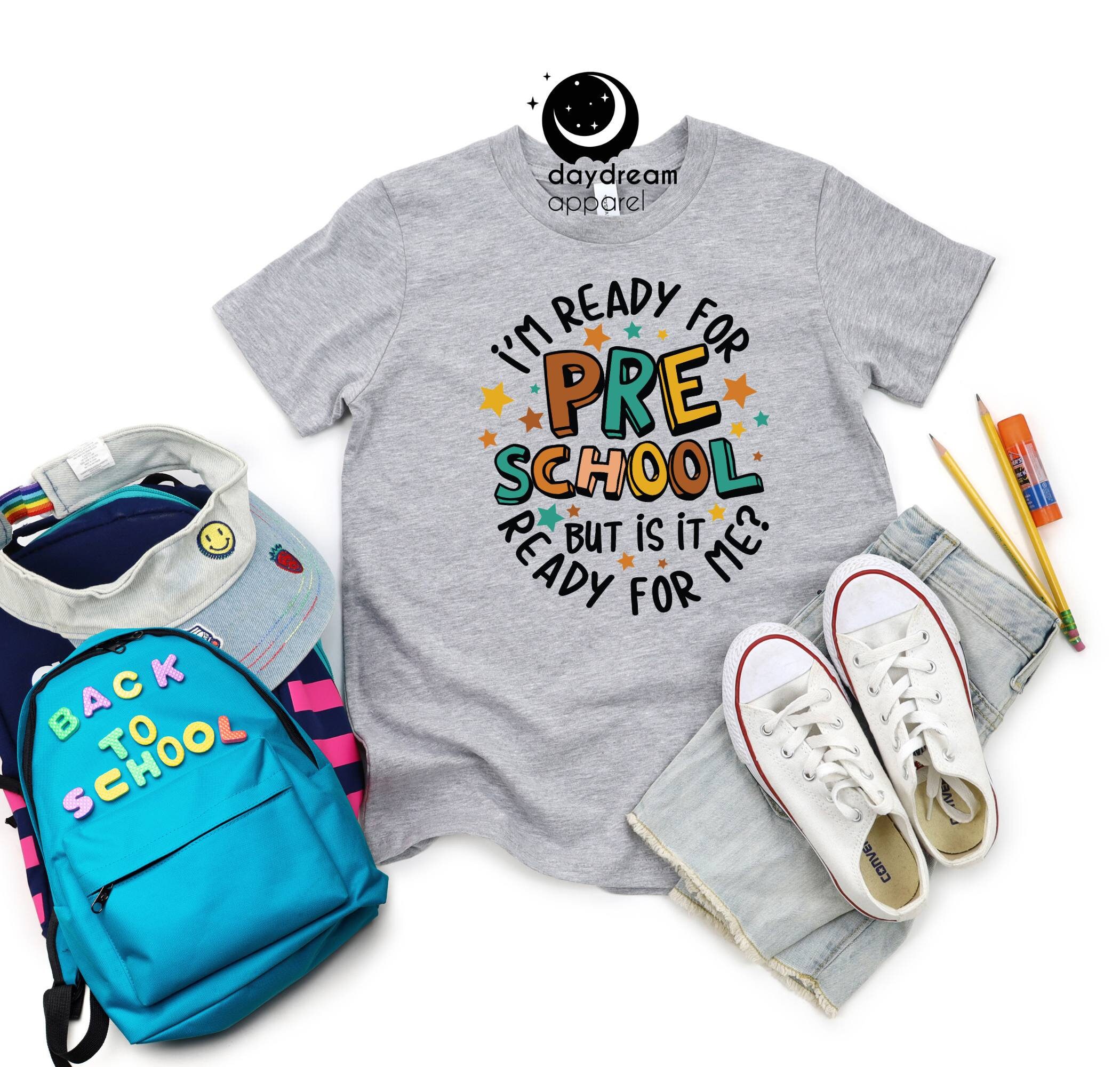 I'm Ready for School but is It Ready for Me T-shirt, Custom School Day ...