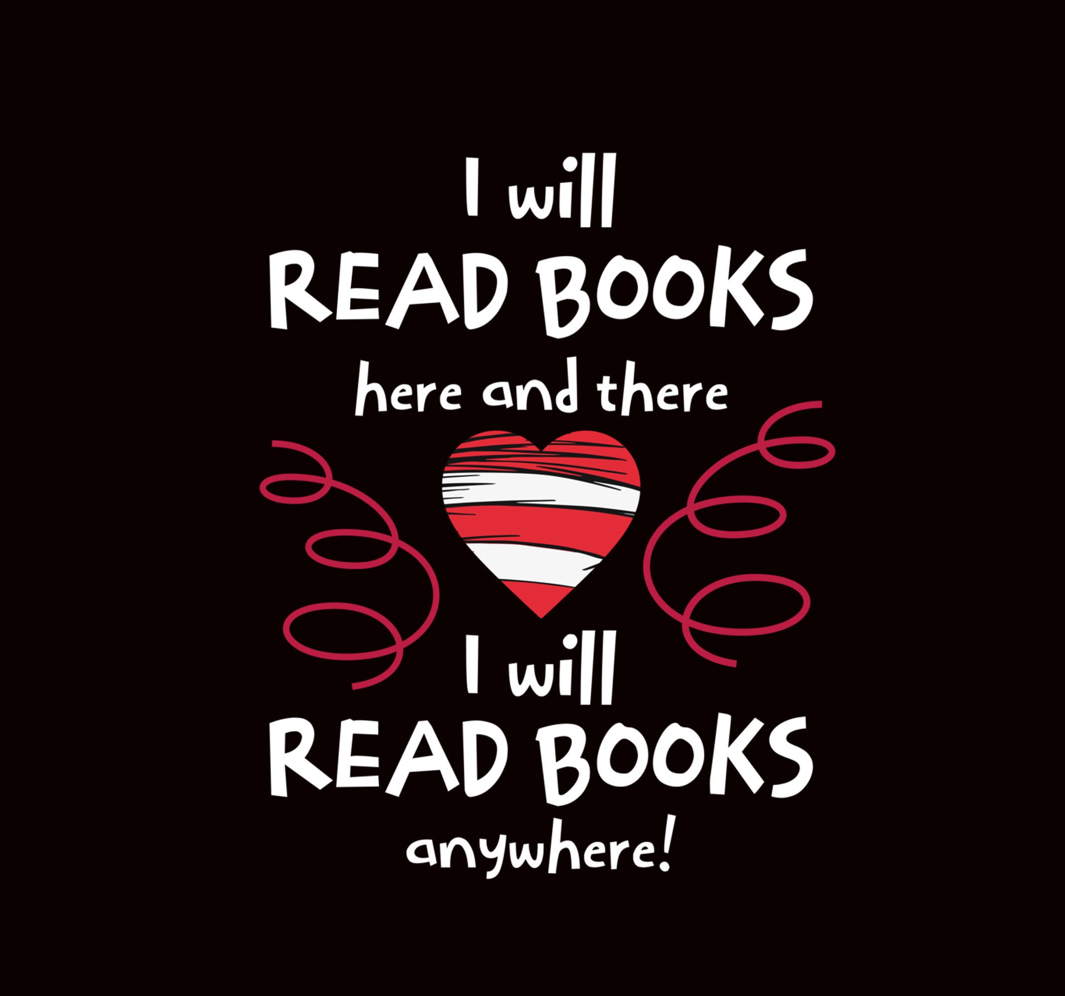 I Will Read Books Here and There Png, I Will Read Books Anywhere Png, I ...