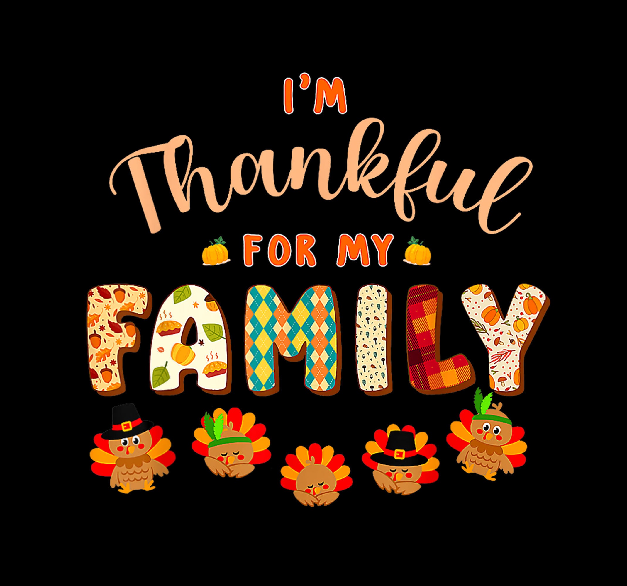 Im Thankful for My Family Png Thanksgiving Day Turkey Thankful Png - Etsy