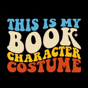 This is My Book Character Costume Png, Groovy Funny Bookworm Png - Etsy