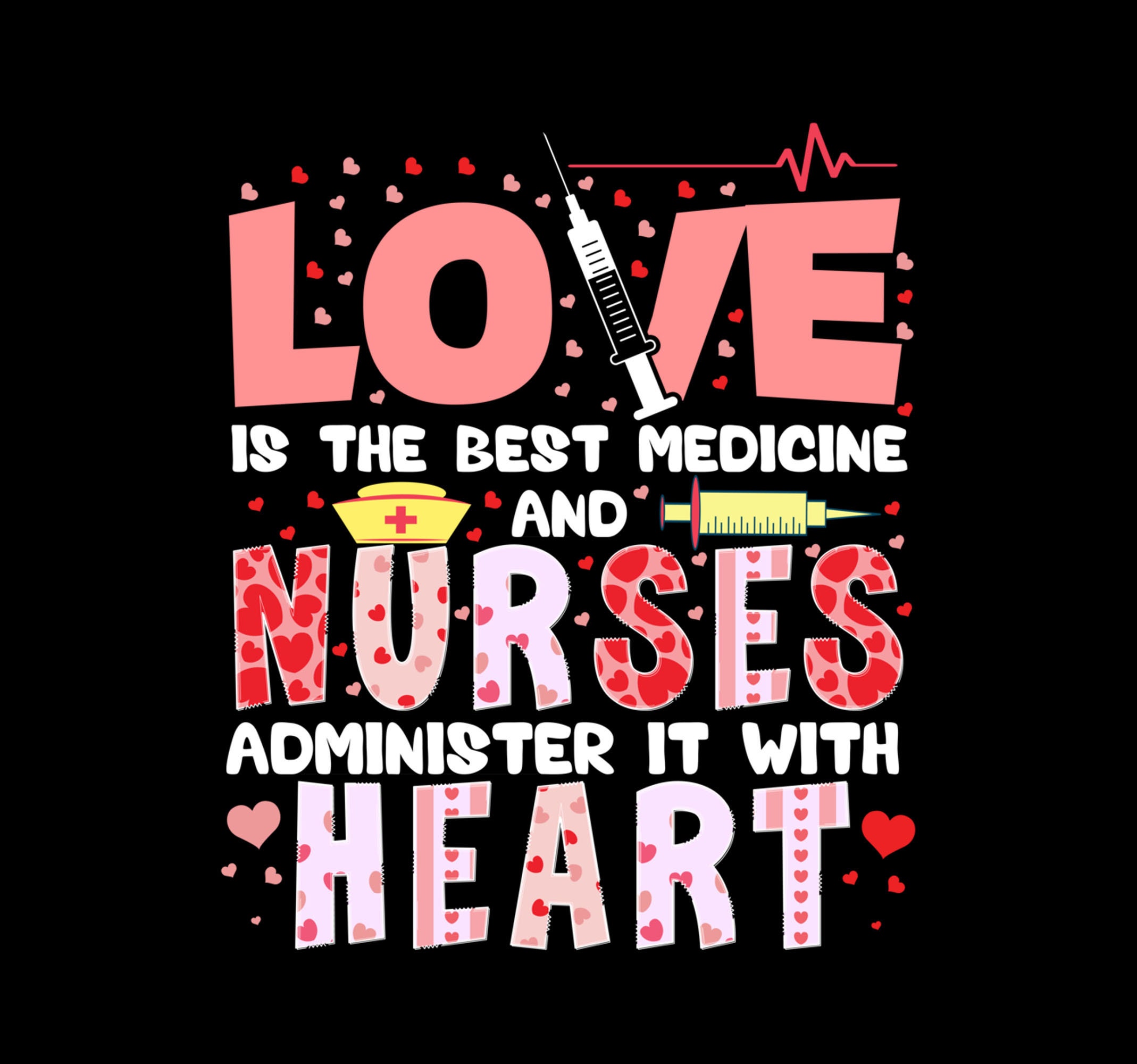 Valentines Day Nurse Png, Love the Best Medcine and Nurses Administer ...