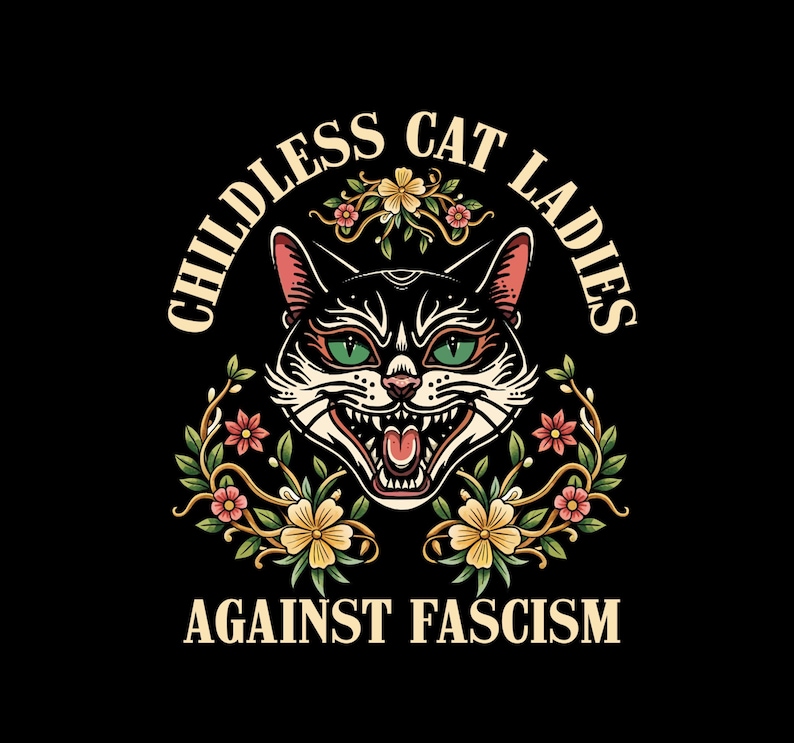 Childless Cat Ladies Against Fascism Png - Etsy