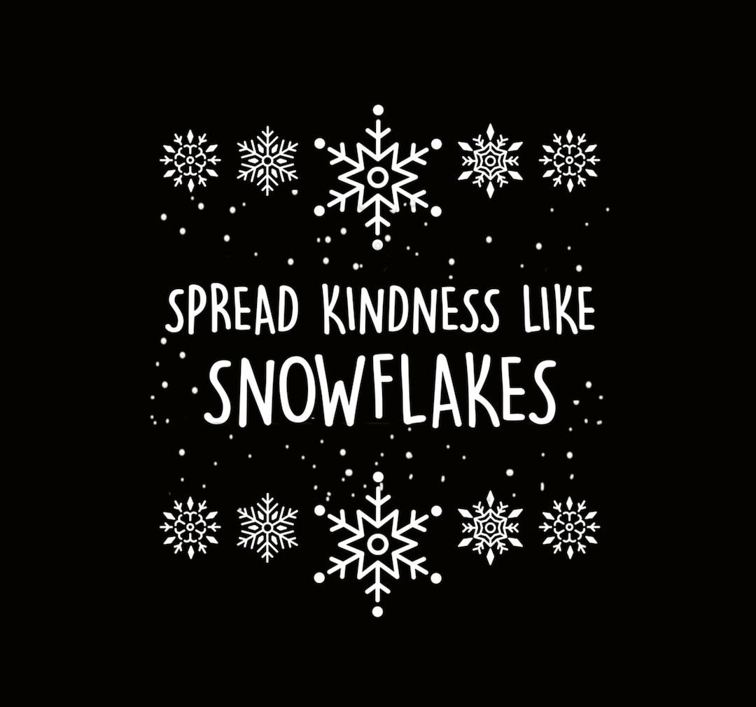 Spread Kindness Like Snowflakes Png, Merry Christmas PNG - Etsy