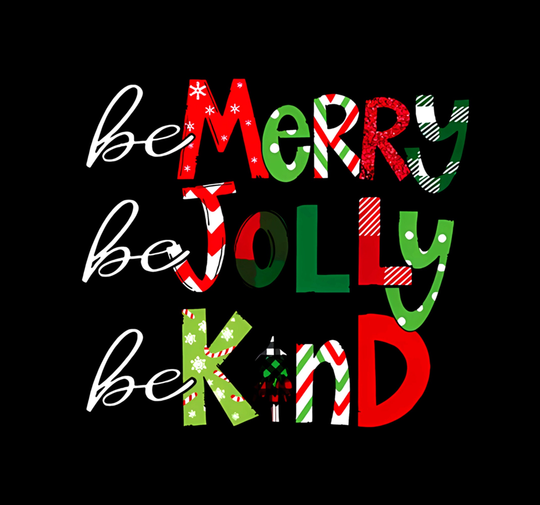 Be Merry Be Jolly Be Kind Png, Christmas Teacher Student Xmas Png - Etsy