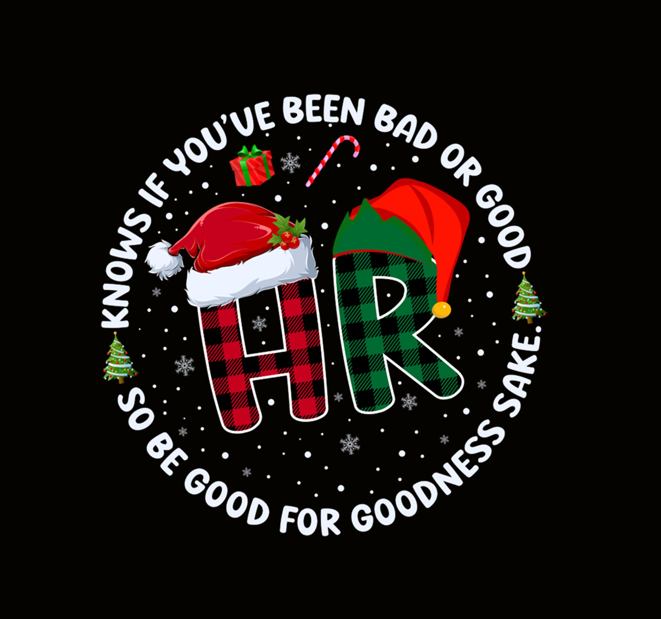 HR Png, Knows If You've Been Bad or Good Png, Funny Christmas Png - Etsy