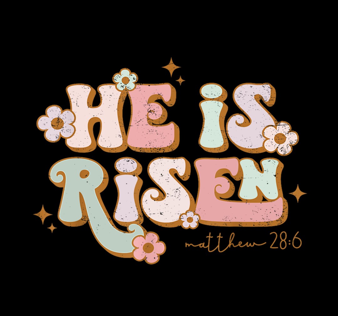 He is Risen Png, Retro He is Risen Easter Day Christian Faith Png - Etsy