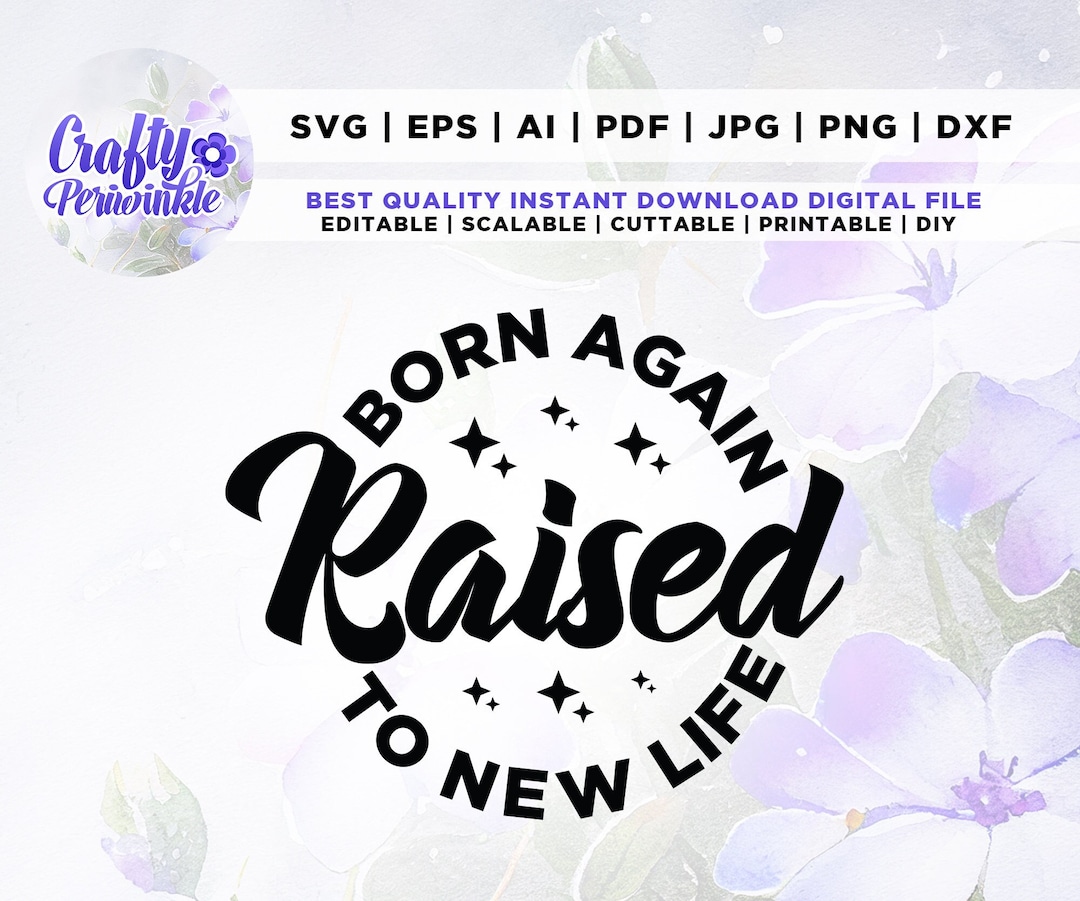Born Again Svg, Raised to New Life Svg, Christian Svg, Christian T ...