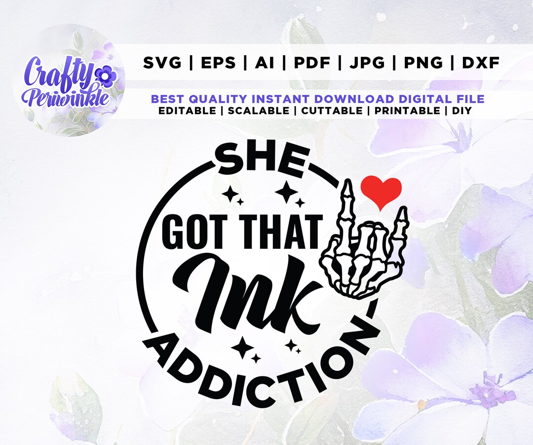 She Got That Ink Addiction Svg, Png, Svg, TATTOO SVG, Tattoo Shirt ...