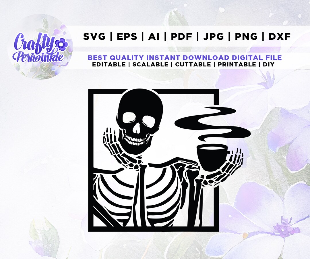 Skeleton Drinking Coffee Svg, Skeleton Svg, Coffee, Coffee Png, Svg ...