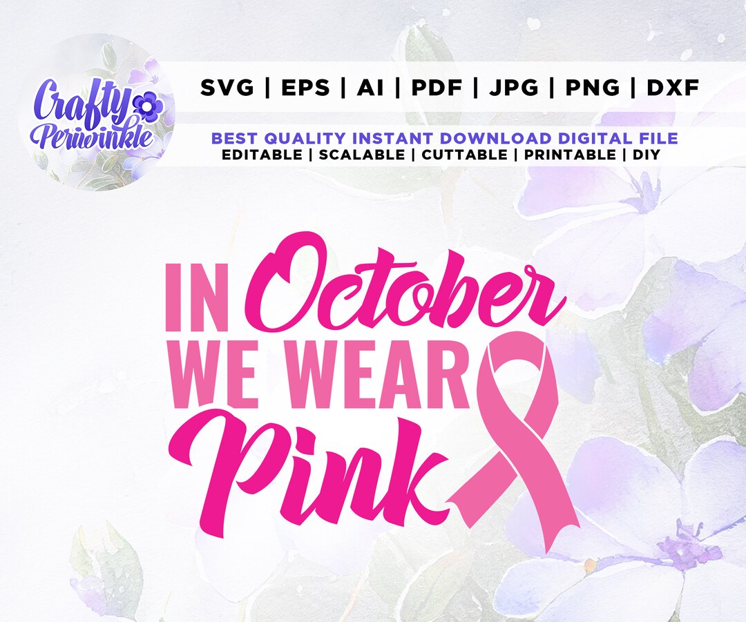 In October We Wear Pink Svg, Wear Pink Svg, Cancer Ribbon Svg, Pink ...