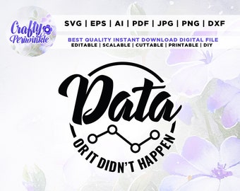 DATA or It Didn't Happen SVG - Etsy