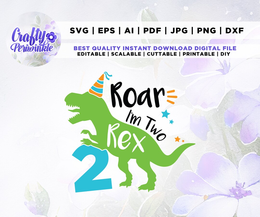 Roar I'm Two Rex Svg, 2nd Birthday Kids Svg, Second Birthday Saurus Svg ...