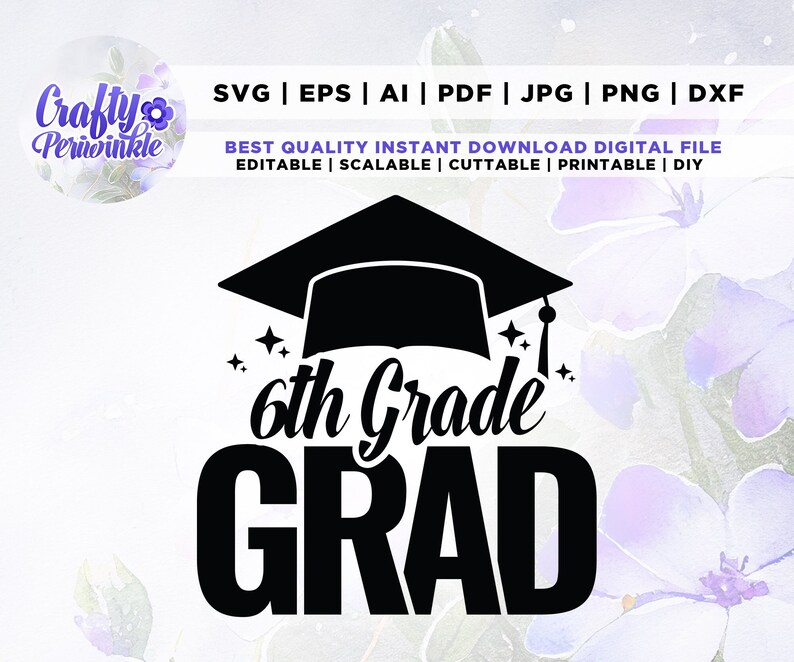 6th Grade Grad Svg, 6th Grade Graduation, Sixth Grade Graduation, Sixth ...