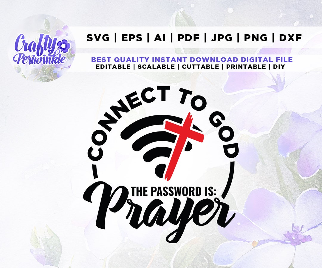 Connect to God the Answer is Prayer Svg, Worship Jesus Svg, Faith and ...