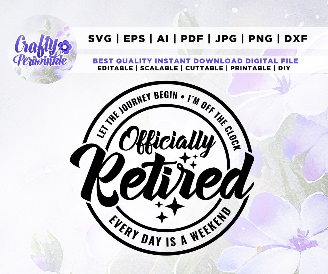 Retired Svg Officially Retired Svg Retiring Svg Retirement - Etsy