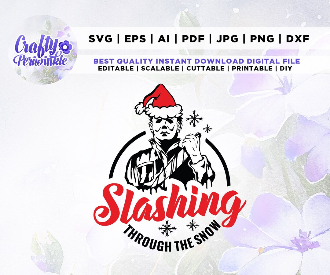 Michael Myers Christmas Svg, Slashing Through the Snow, Horror ...