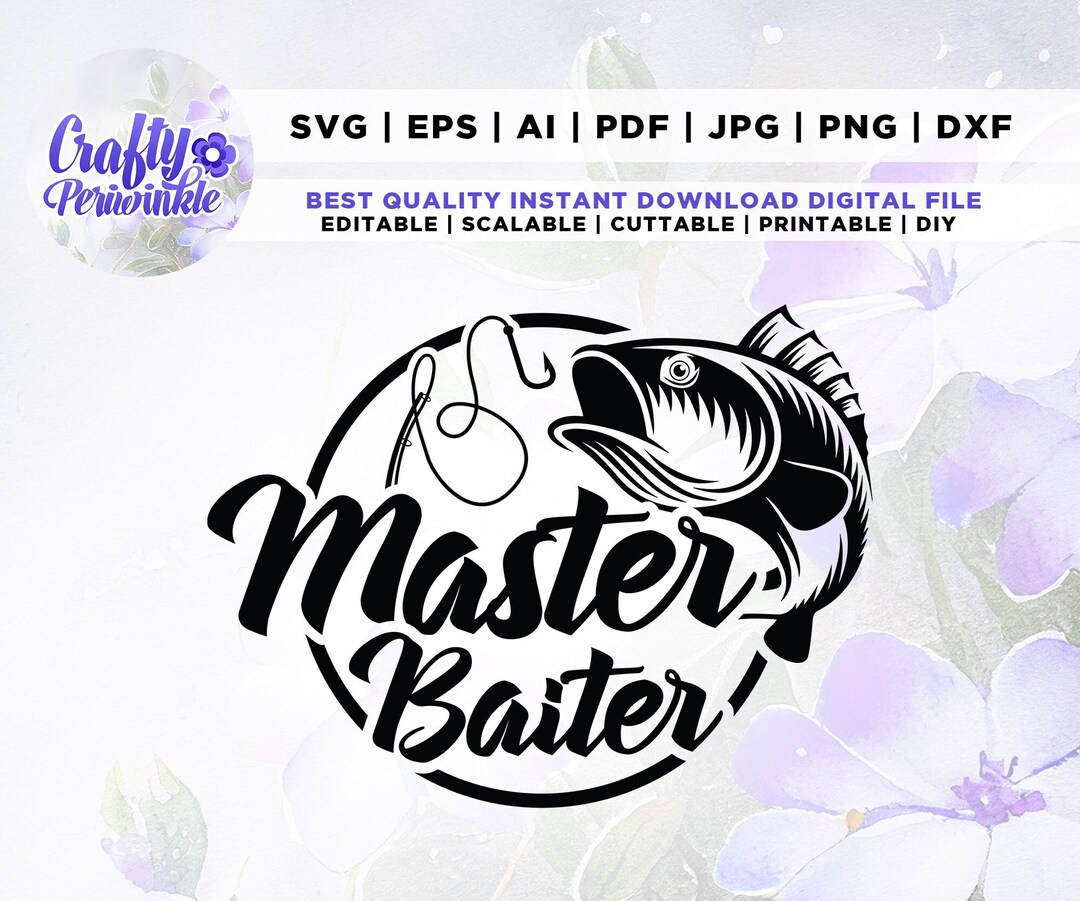 Master Baiter SVG, Dad Svg, Cricut, Png, Svg, Sublimation, Fish Svg ...