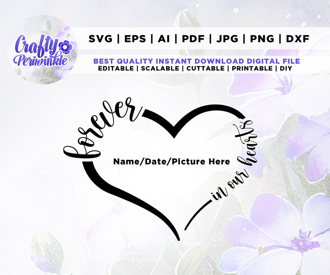 Forever in Our Hearts Svg, Love Svg, Heart Svg, Forever Svg, Files for ...
