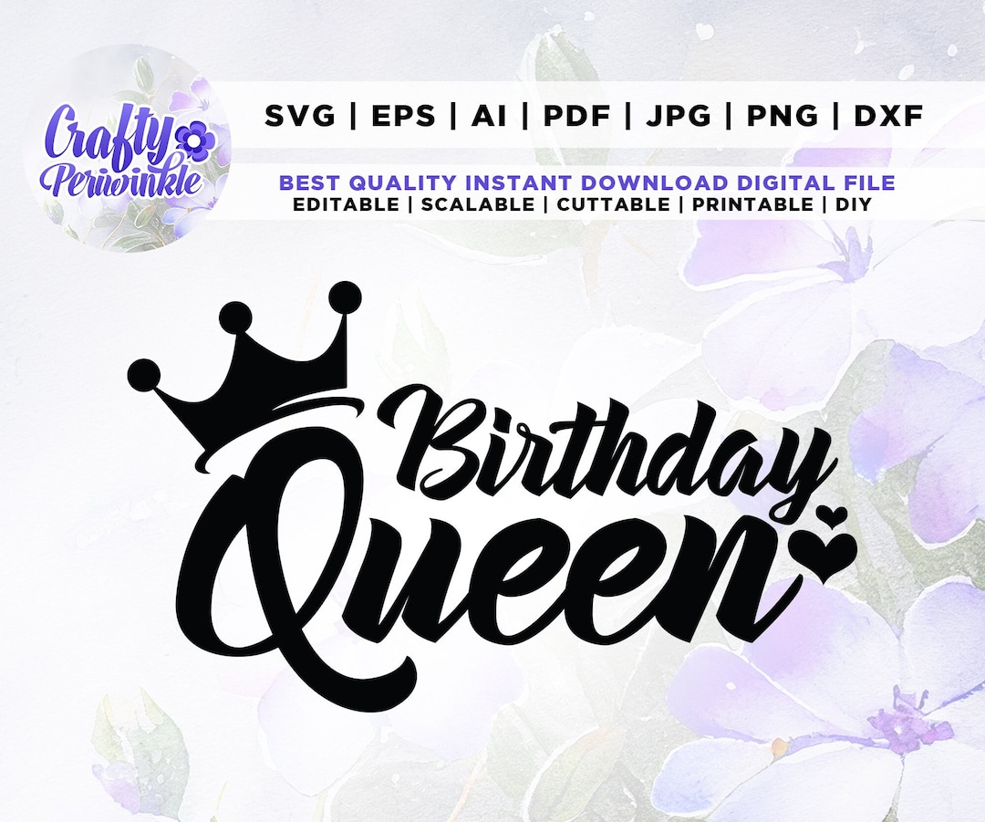 Birthday Queen Svg, Birthday Svg, Queen Svg, Birthday Queen Sublimation ...