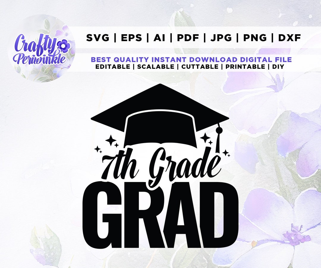 7th Grade Grad Svg, 7th Grade Graduation, 7th Grade Graduation Shirt ...