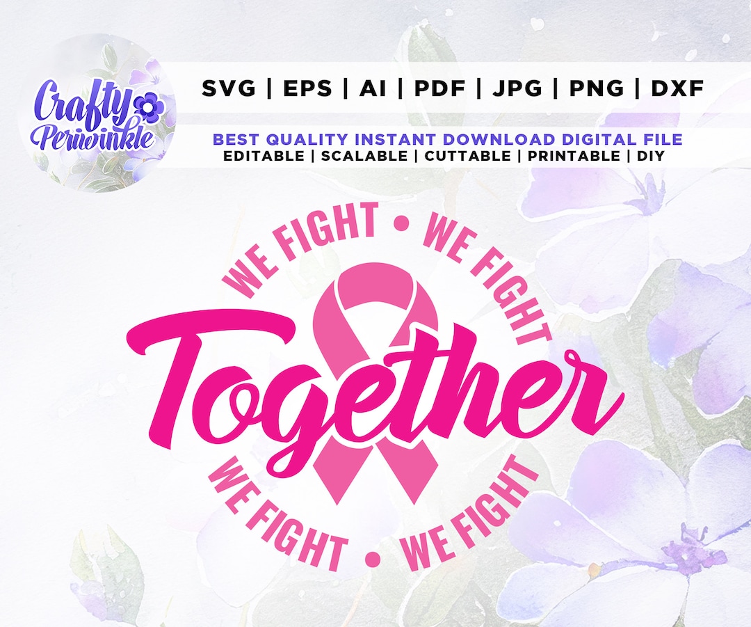 Together We Fight Svg, Breast Cancer Awareness, Silhouette, Digital Download, Cut File, Cricut ...