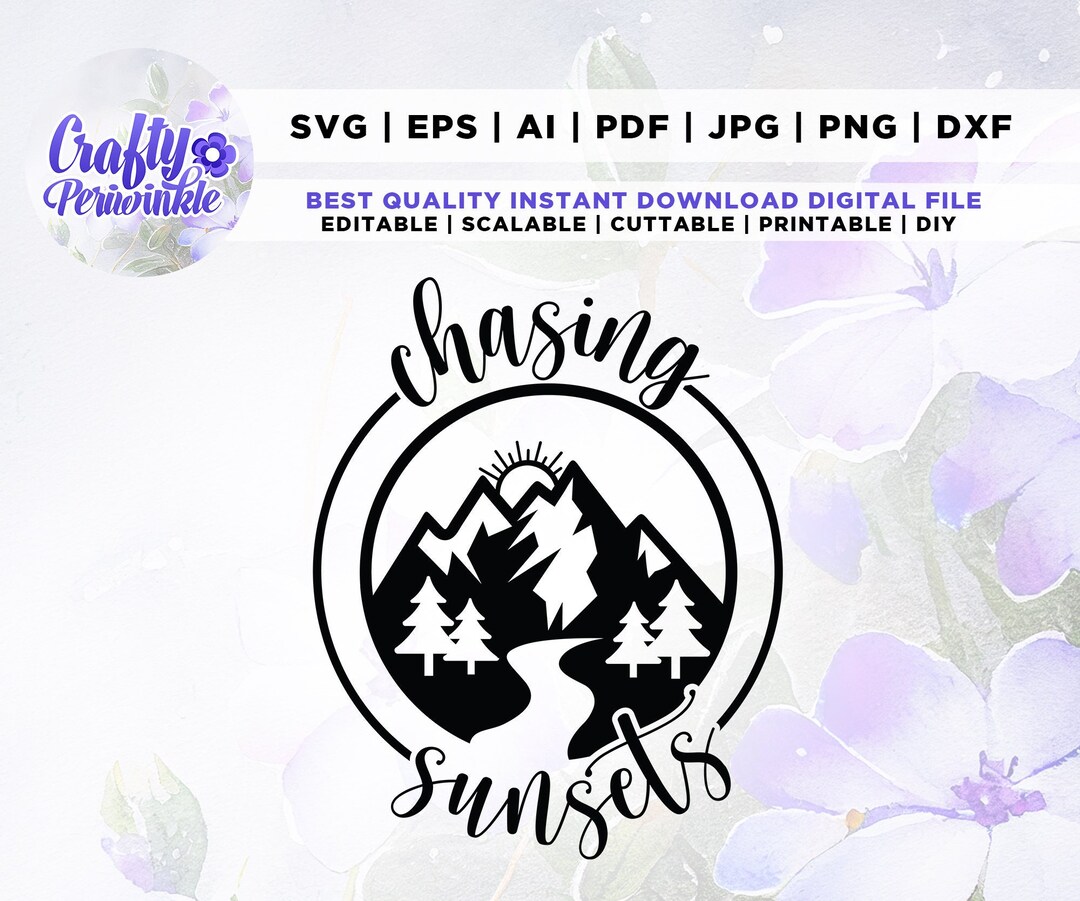 Chasing Sunsets SVG, Camping Clipart, Adventure Awaits, Cricut ...