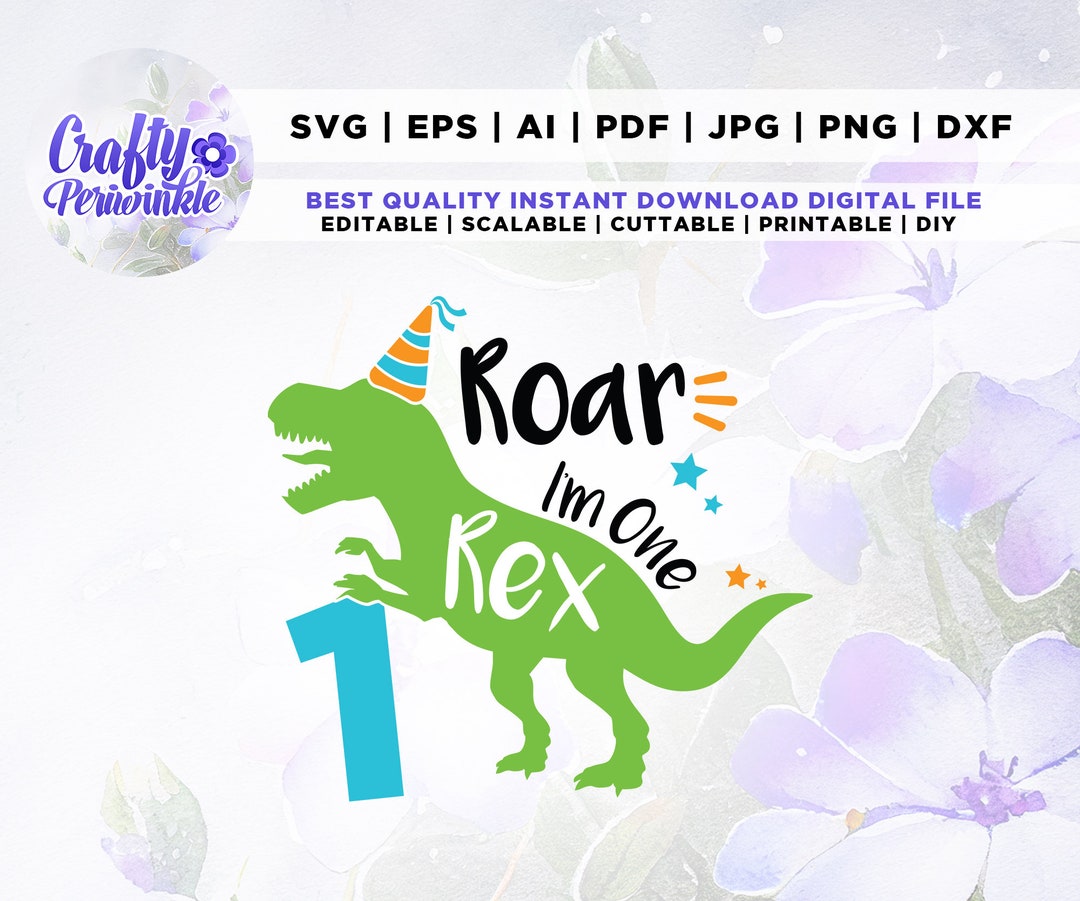 Roar I'm One T-rex Svg, 1st Birthday Kids Svg, First Birthday Saurus ...