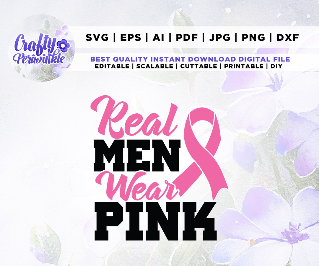 Real Men Wear Pink Svg, Cancer Awareness Svg, Cancer Ribbon Svg, Cut ...