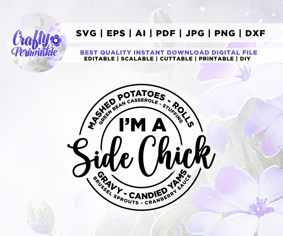 I'm A Side Chick Svg, Side Chick Svg, Funny Thanksgiving Svg ...