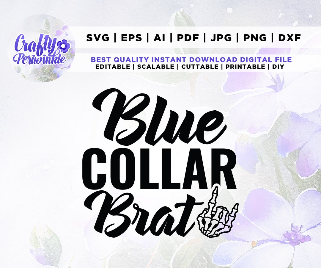 Blue Collar Brat SVG, Blue Collar Wife Svg, Png, Svg, Sublimation ...