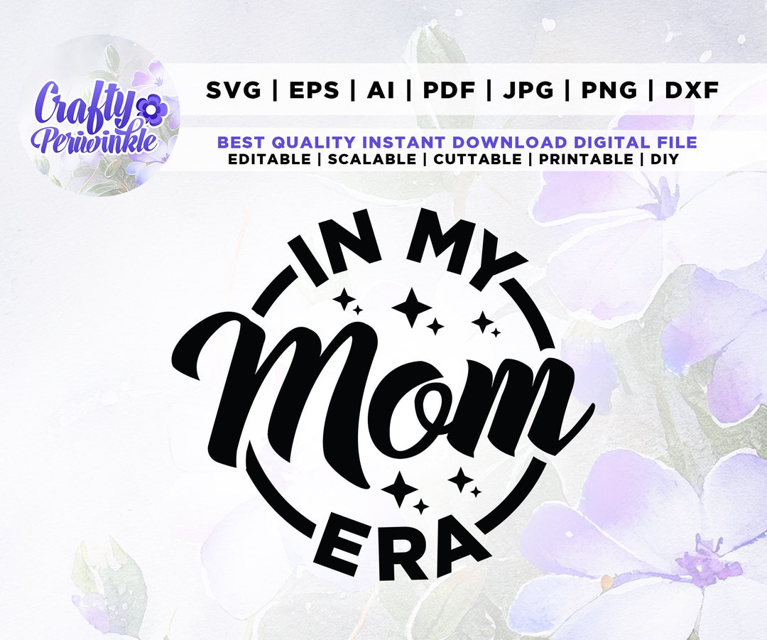 In My Mom Era SVG, Mom Era SVG, Silhouette, Cricut, Png, Svg ...